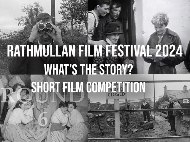 Rathmullan Film Festival 2024: What's The Story Film Challenge ...